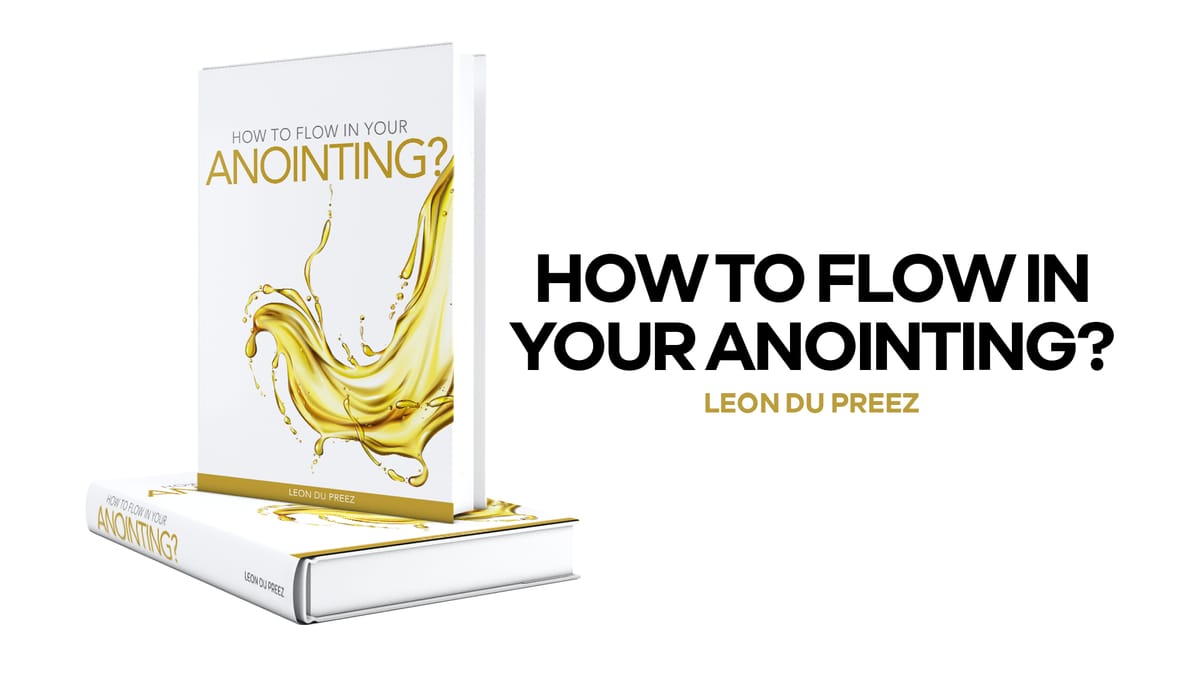 How To Flow In Your Anointing